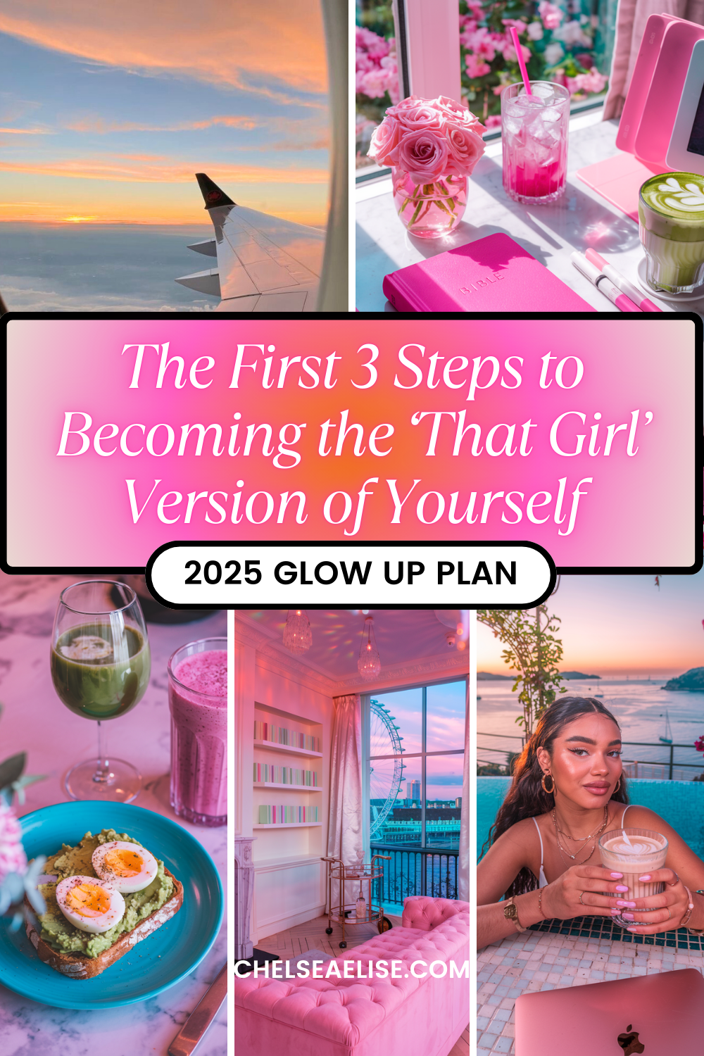 The First 3 Steps to Becoming the ‘That Girl’ Version of Yourself ...