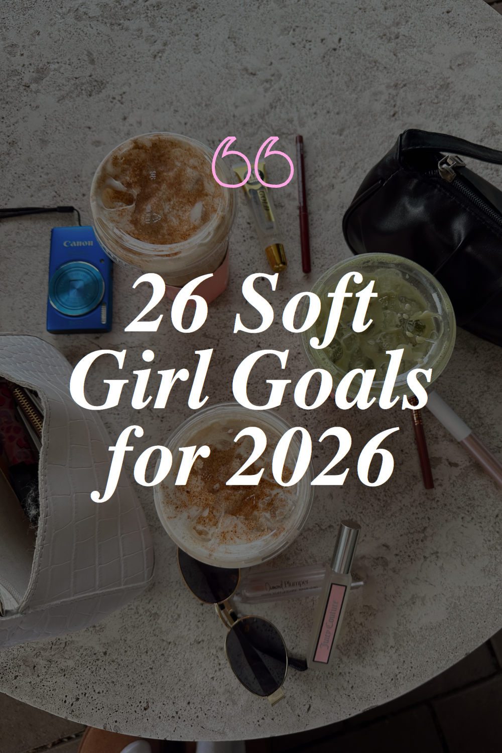 26 Soft Girl New Year Goals for 2026 - Achieve Your Dream Goals
